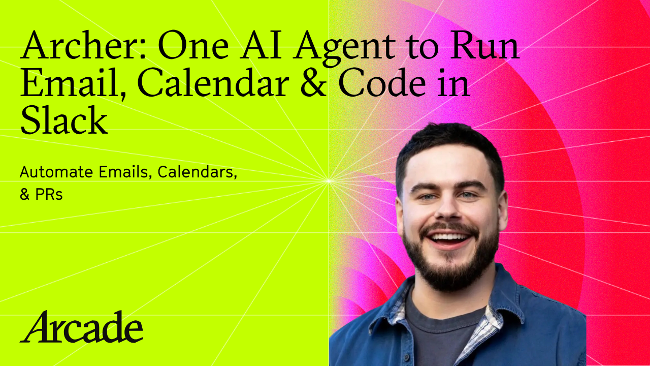 Archer | MCP-Powered Slack Agent by Arcade